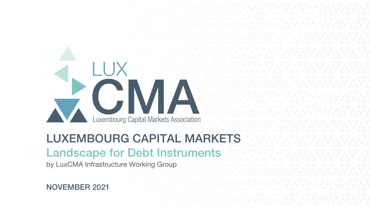 Luxembourg Capital Markets Landscape for Debt Instruments | LuxCMA