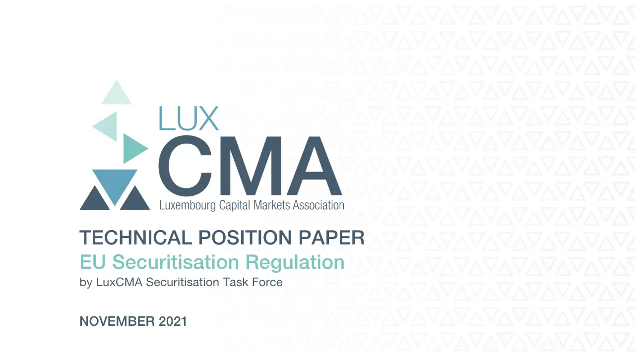 Technical Position Paper l EU Securitisation Regulation | LuxCMA